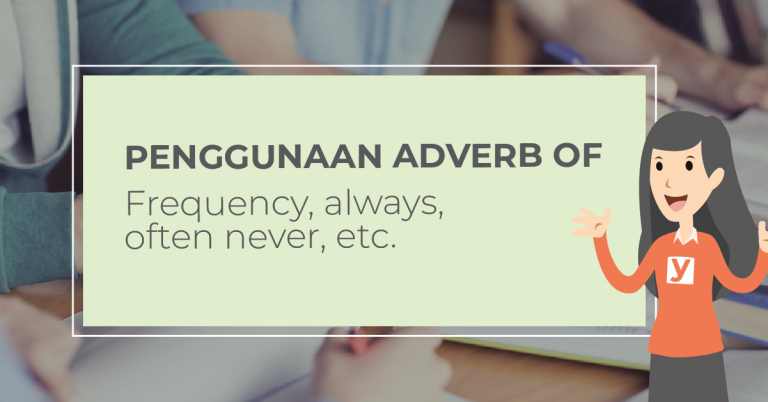 Penggunaan Adverb of Frequency, always, often never, etc. | Yureka ...