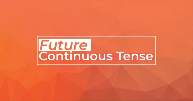 Rumus, Contoh, dan Latihan Soal Future Continuous Tense | Yureka ...
