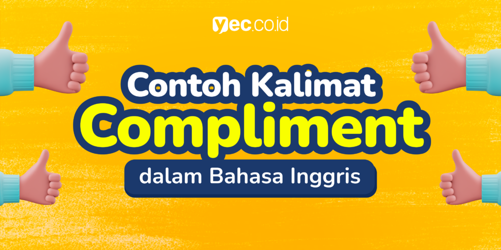 Contoh Kalimat Compliment dalam Bahasa Inggris | Yureka Education Center
